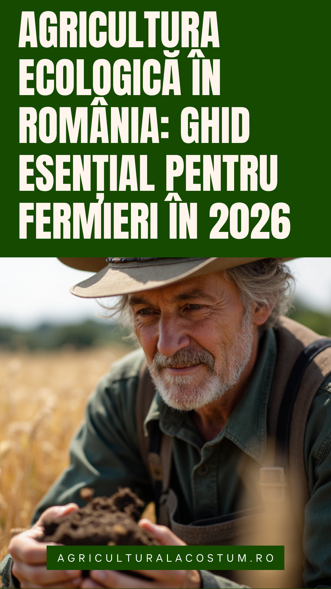 Agricultura ecologică în România: ghid esențial pentru fermieri în 2026 ...
